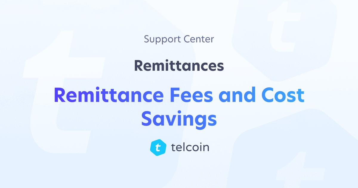 Remittance Fees and Cost Savings - Remittances